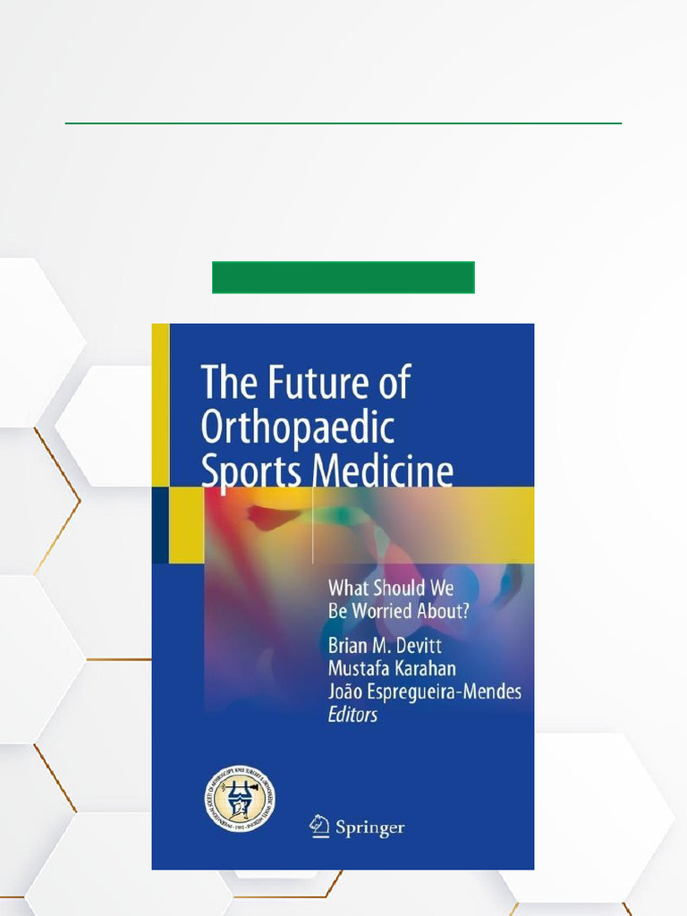 The Future of Orthopaedic Sports Medicine What Should We Be Worried About? Direct Download | PDF ...