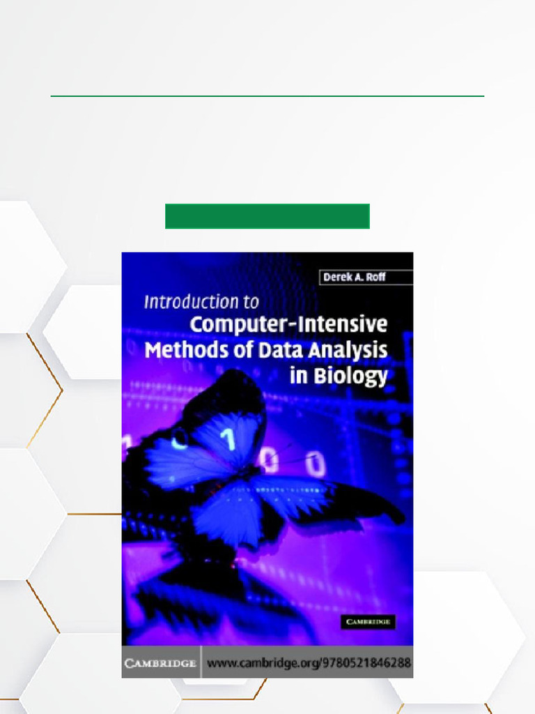 Introduction To Computer Intensive Methods of Data Analysis in Biology ...