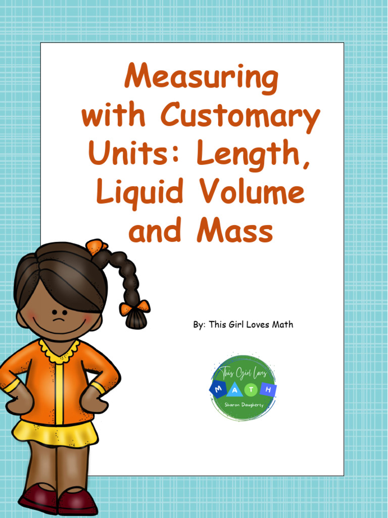 Measuring With Customary Units: Length, Liquid Volume and Mass | PDF ...