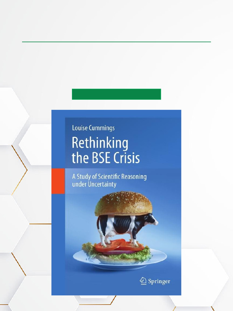 Rethinking The BSE Crisis A Study of Scientific Reasoning Under ...