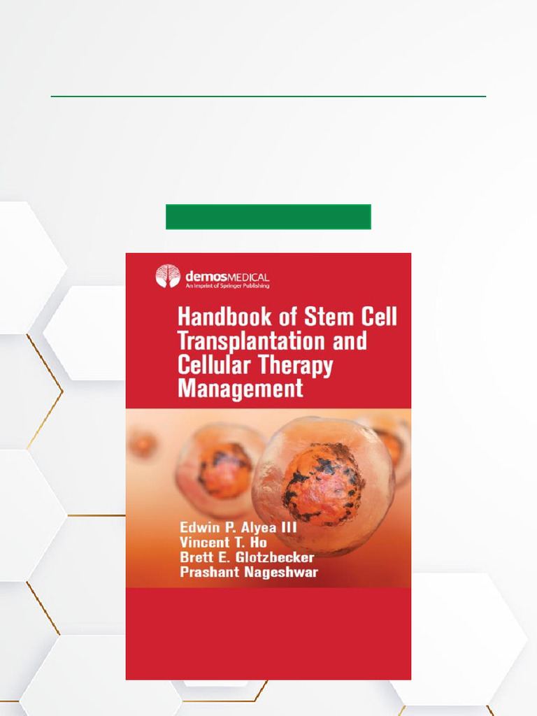 Handbook of Stem Cell Transplantation and Cellular Therapy Management - 1st Edition Complete ...