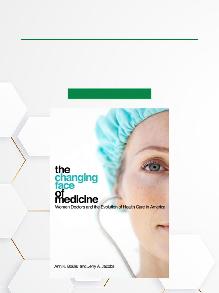 The Changing Face of Medicine Women Doctors and The Evolution of Health ...