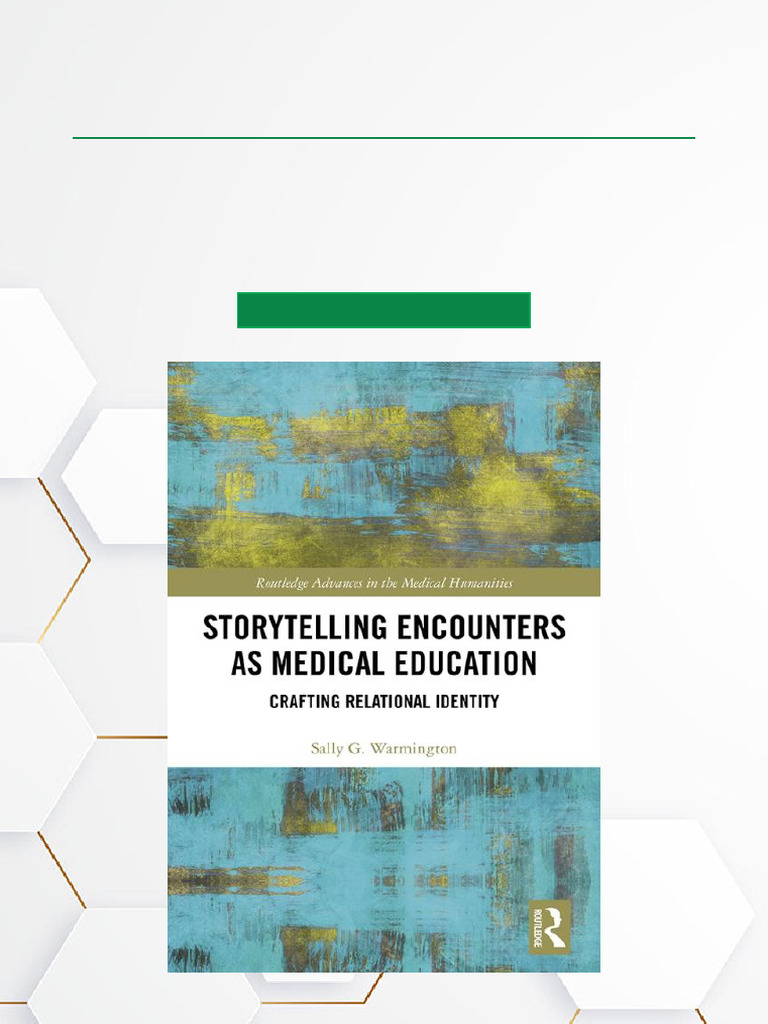Storytelling Encounters As Medical Education Crafting Relational ...