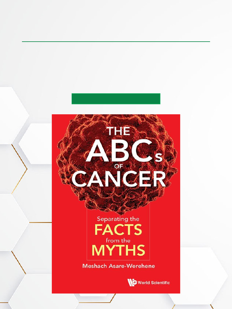 ABCS OF CANCER, THE SEPARATING THE FACTS FROM THE MYTHS Separating The ...