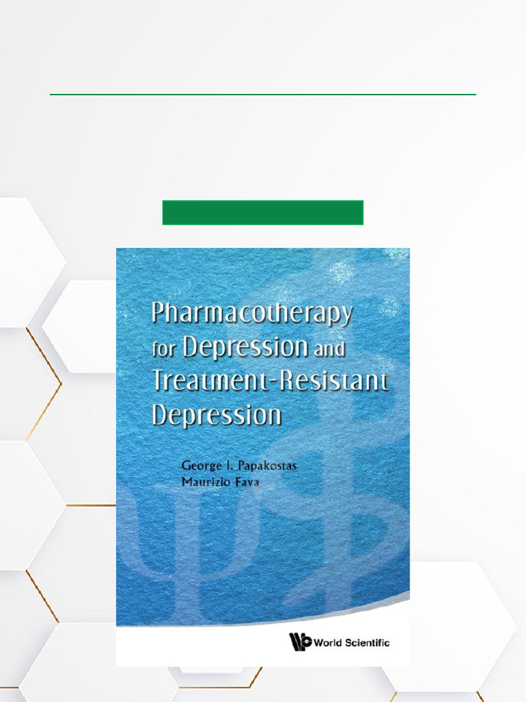 Pharmacotherapy For Depression and Treatment Resistant Depression ...