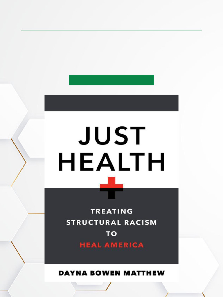 Just Health Treating Structural Racism To Heal America High-Quality ...