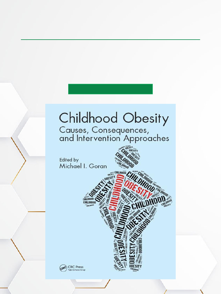 Childhood Obesity Causes, Consequences, and Intervention Approaches 1st Edition EPUB DOCX PDF ...