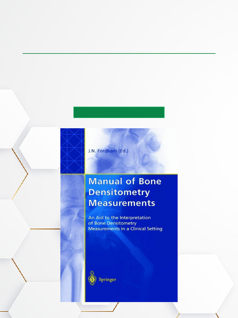 Manual of Bone Densitometry Measurements An Aid to the Interpretation of Bone Densitometry ...