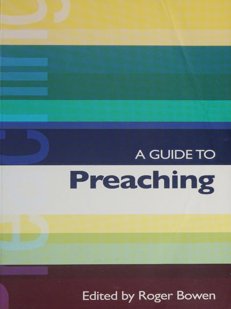 A Guide To Preaching - Bowen, Roger, 1934 - Edwards, David L - (David Lawrence), - 2005 - London ...