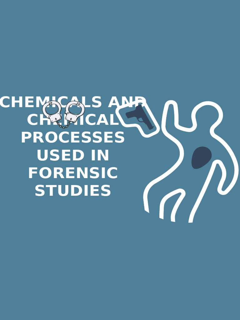 Chemicals and Chemical Processes Used in Forensic Studies | PDF ...
