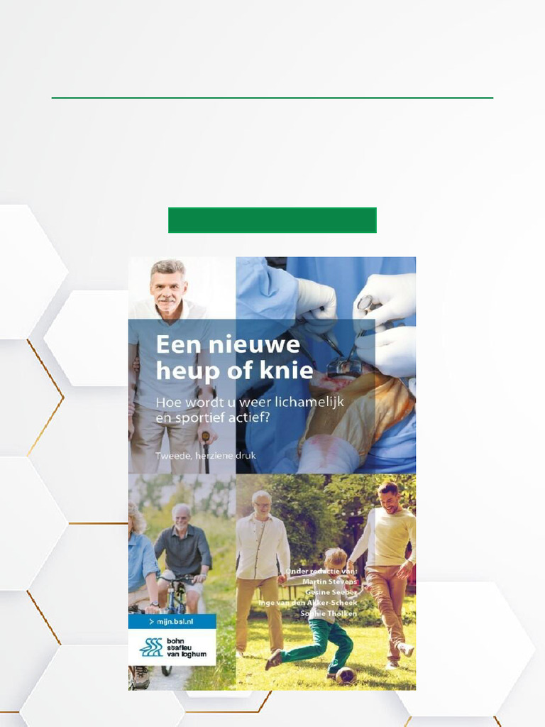 Een Nieuwe Heup of Knie Hoe Wordt U Weer Lichamelijk en Sportief Actief ...