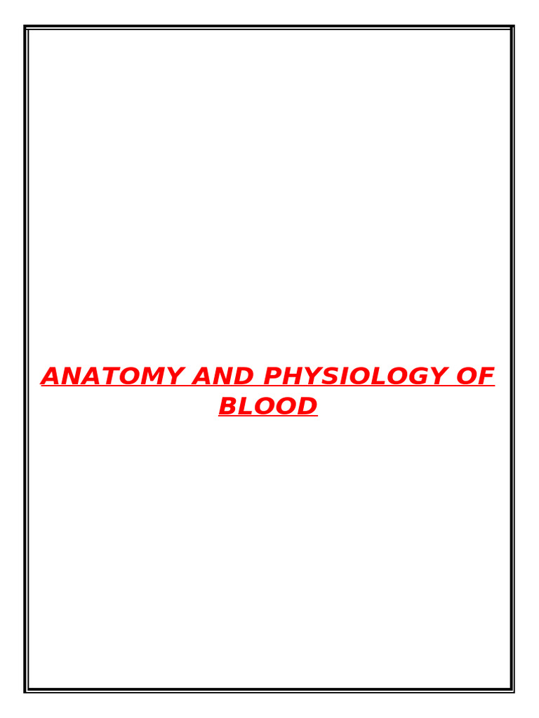 Anatomy and Physiology of Blood | PDF | Blood | Bone Marrow
