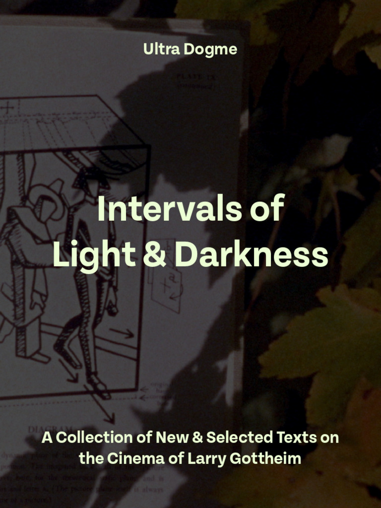 Intervals of Light Darkness Larry Gottheim Ultra Dogme 3 | PDF | Idea ...