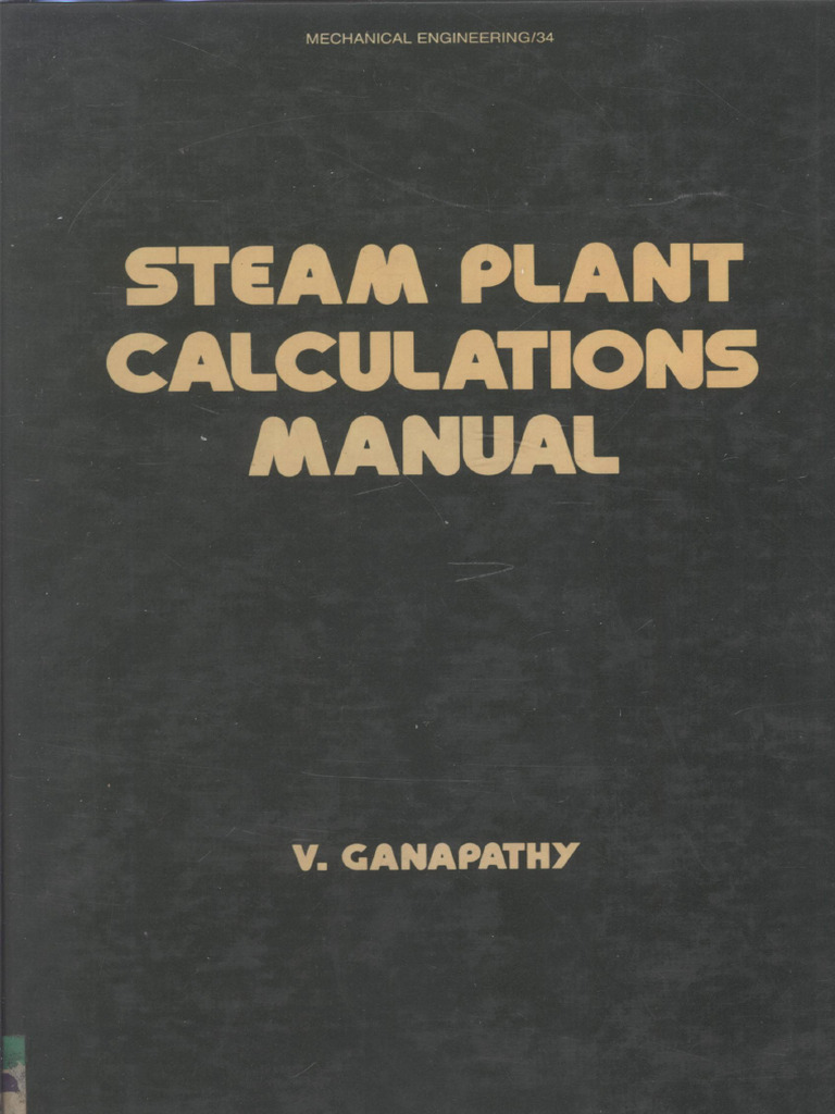 Steam Plant Calculations Manual (V.ganapathy) (Z-Library) | PDF