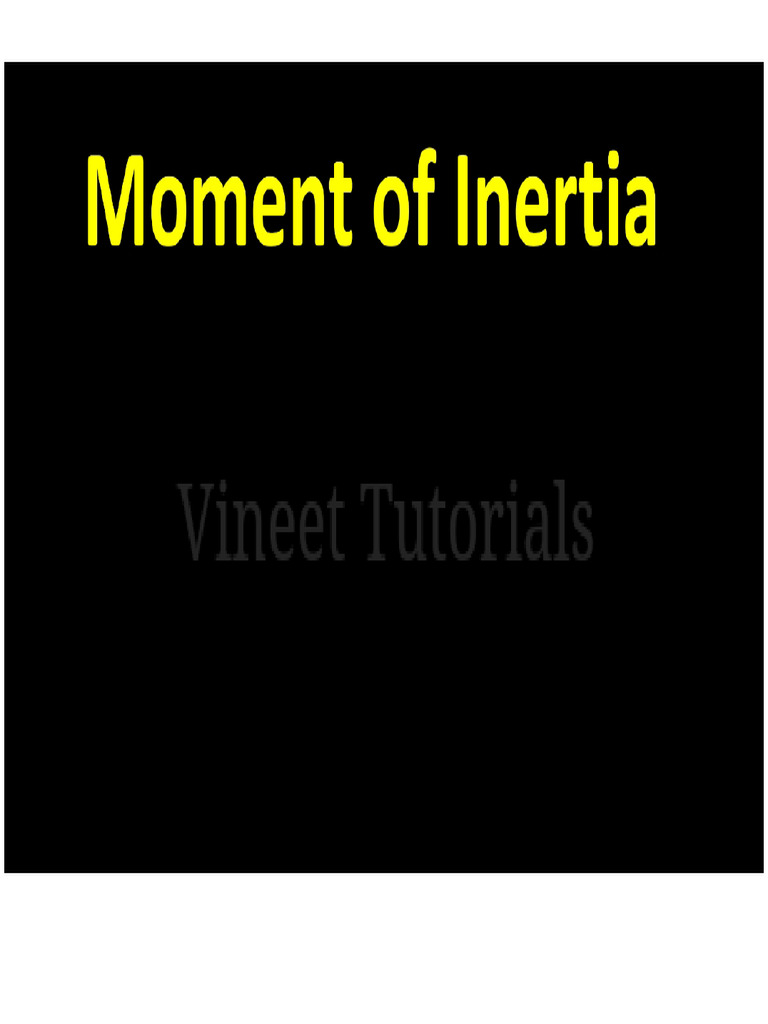 Moment of Inertia 1 by Vineet Tutorials | PDF