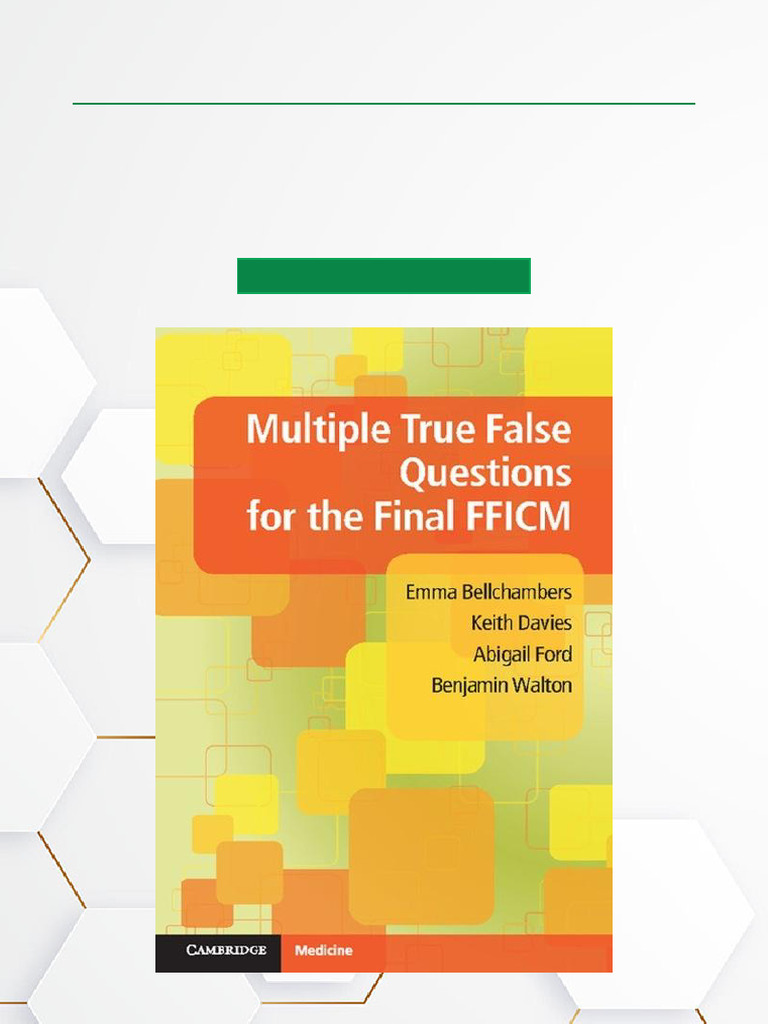 Multiple True False Questions For The Final FFICM - 1st Edition Digital ...