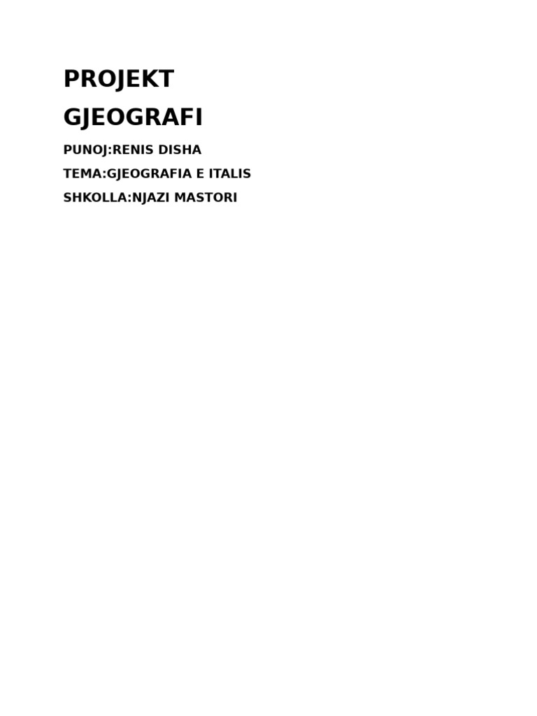 Projekt Gjeografi: Punoj:Renis Disha Tema:Gjeografia E Italis Shkolla ...