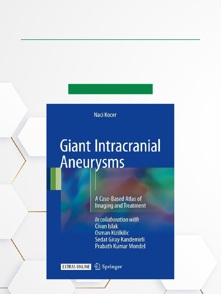 Giant Intracranial Aneurysms A Case Based Atlas of Imaging and Treatment FULL PDF DOCX DOWNLOAD ...
