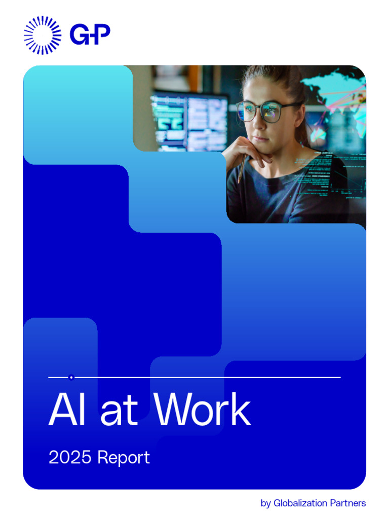 2025 AI at Work Report - Final | PDF | Artificial Intelligence | Intelligence (AI) & Semantics