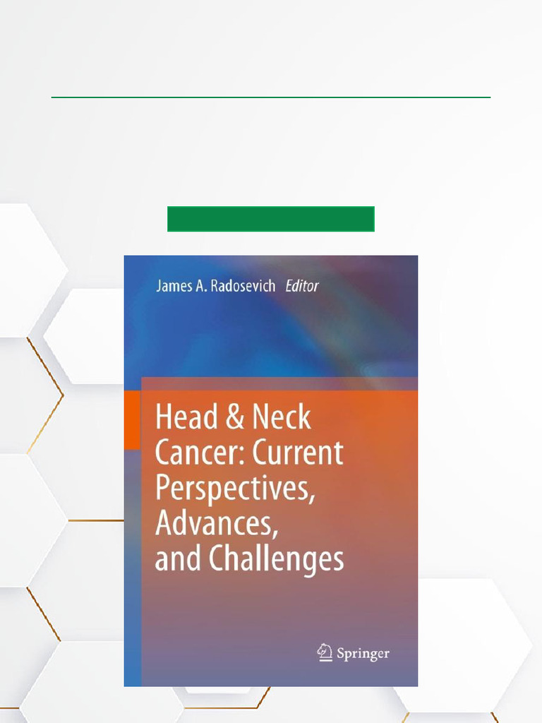 Head & Neck Cancer Current Perspectives, Advances, and Challenges Fast ...