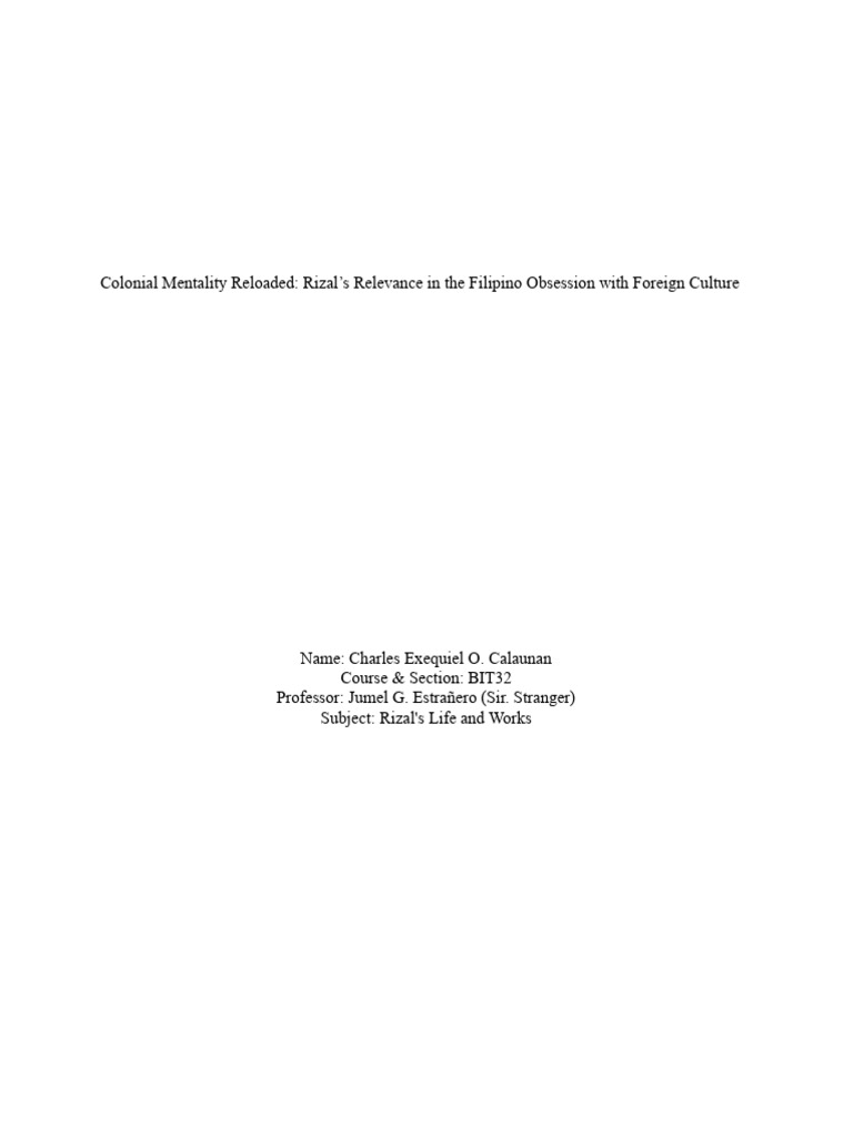 Colonial Mentality Reloaded: Rizal's Relevance in The Filipino ...