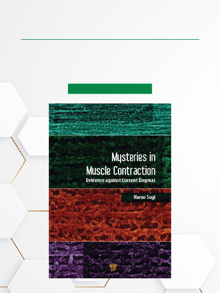 Mysteries in Muscle Contraction Evidence against Current Dogmas 1st ...