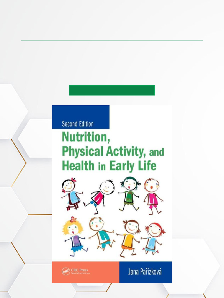 Nutrition, Physical Activity, and Health in Early Life 2nd Edition High ...