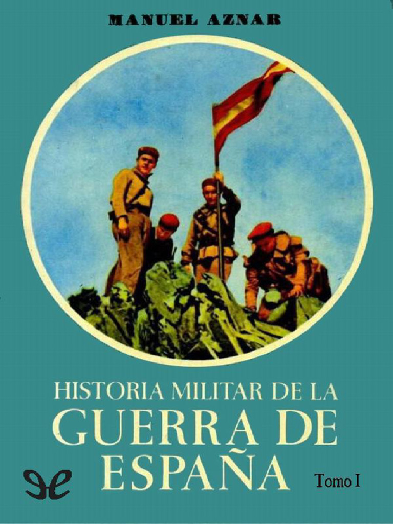 Aznar Zubigaray, Manuel - Historia Militar de La Guerra de Espana. Tomo ...