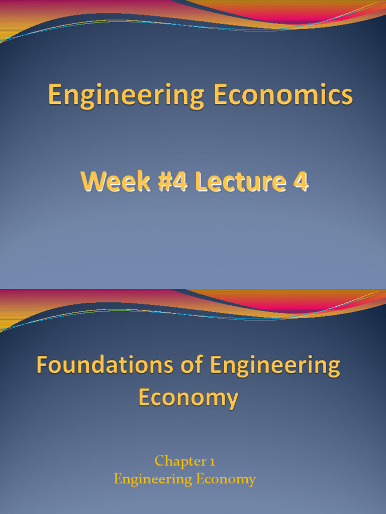 Week - 4 Lecture - 4 Foundations of Engineering Economy | PDF ...