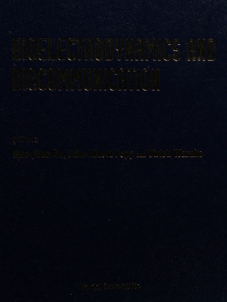 1994 - Mae-Wan Ho Fritz Albert Popp Ulrich Warnke - Bioelectrodynamics ...