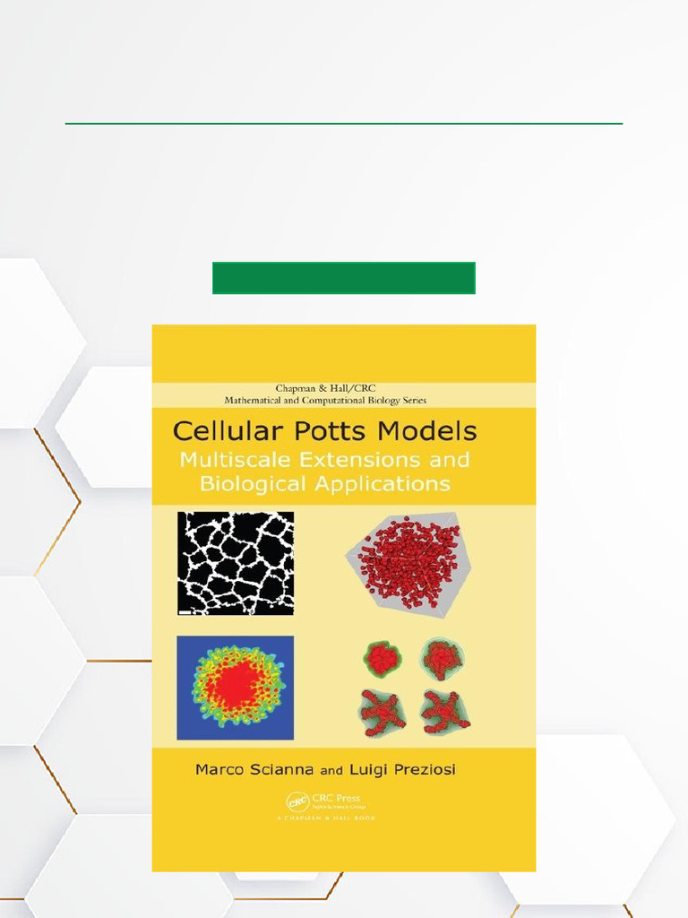 Cellular Potts Models Multiscale Extensions and Biological Applications - 1st Edition Premium ...