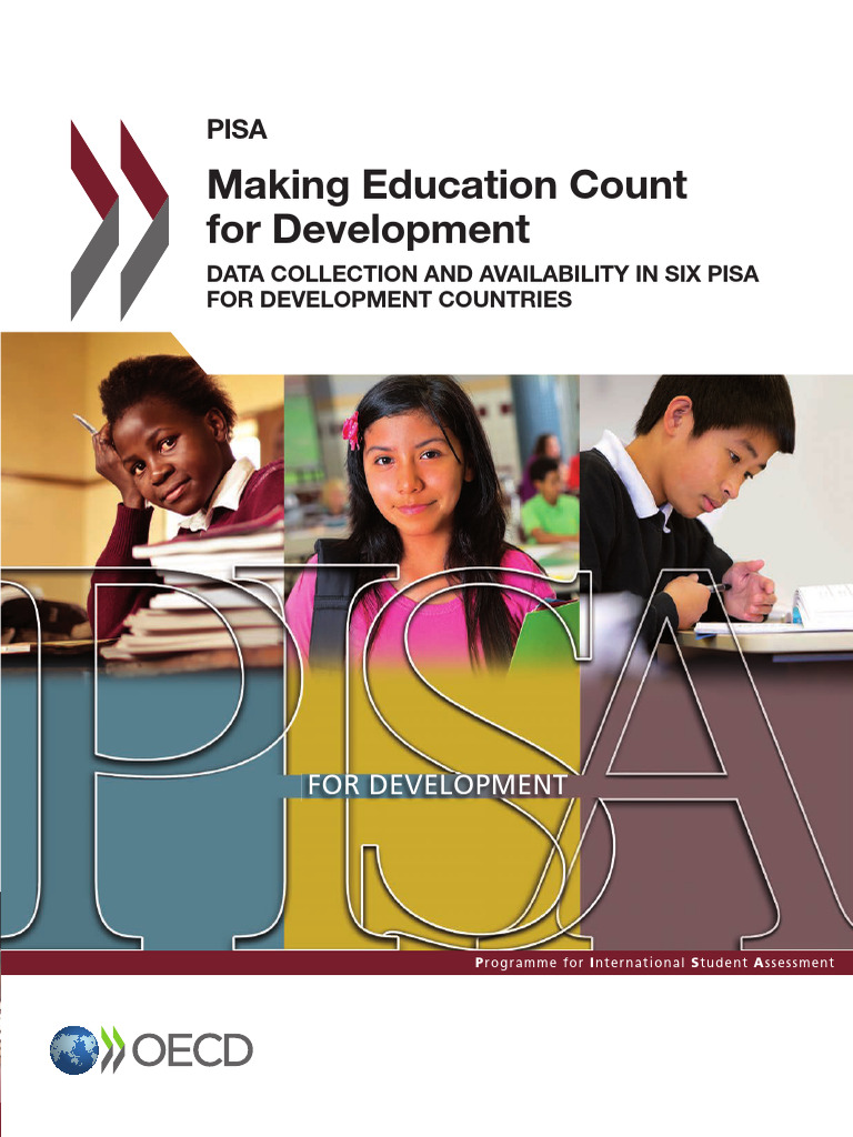 Making Education Count For Development Data Collection and Availability in Six PISA For ...