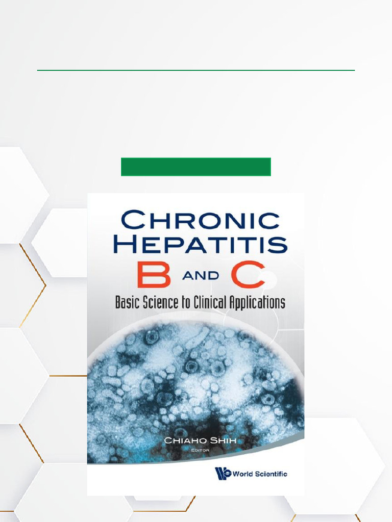 CHRONIC HEPATITIS B AND C BASIC SCIENCE TO CLINICAL APPLN Basic Science To Clinical Applications ...