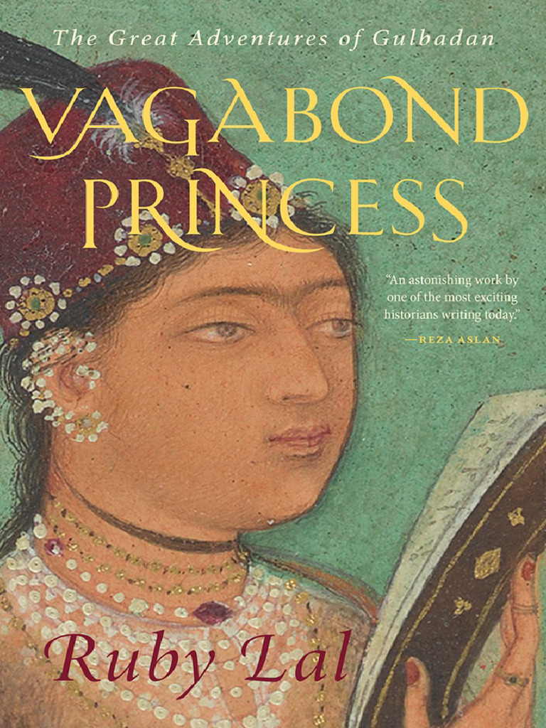 Vagabond Princess - Ruby Lal - 2023 - Yale University Press - Anna's Archive | PDF
