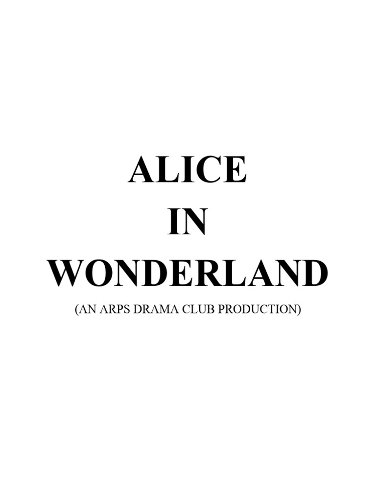 Alice in Wonderland Rewritten Script - Arps Drama Club | PDF | Lewis ...