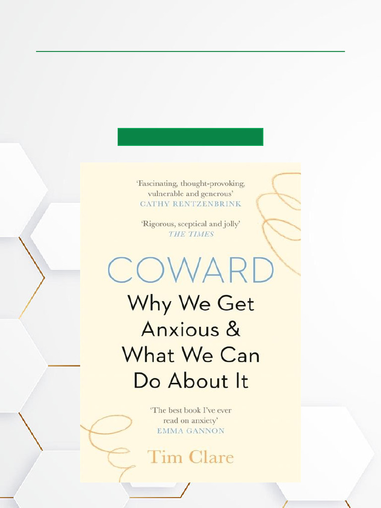 Coward Why We Get Anxious & What We Can Do About It Official Download ...