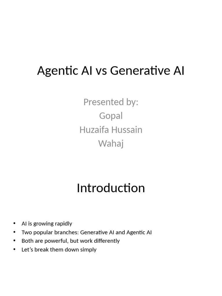Agentic - Vs - Generative - Artificial Intelligence - Presentation | PDF