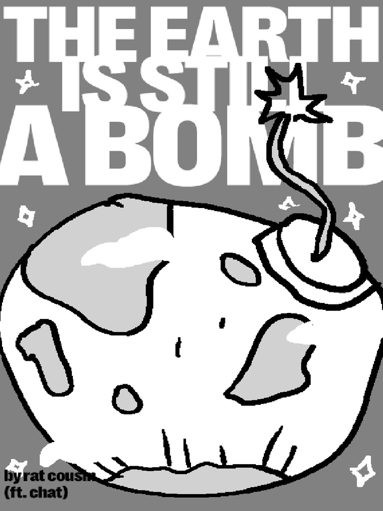 The Earth Is Still A Bomb | PDF