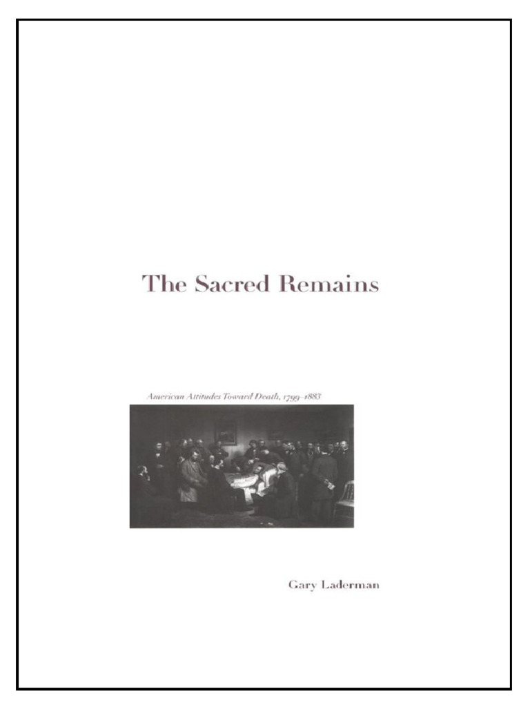 The Sacred Remains American Attitudes Toward Death 17991883 Gary ...