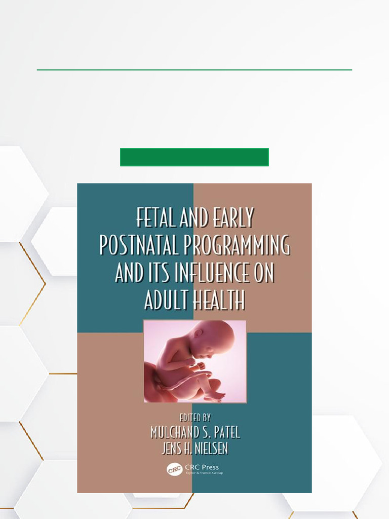 Fetal and Early Postnatal Programming and Its Influence On Adult Health ...
