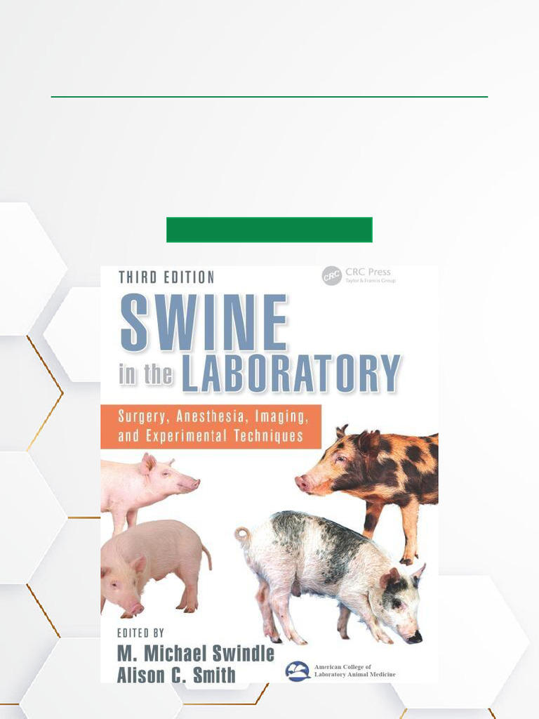 Swine in The Laboratory Surgery, Anesthesia, Imaging, and Experimental ...