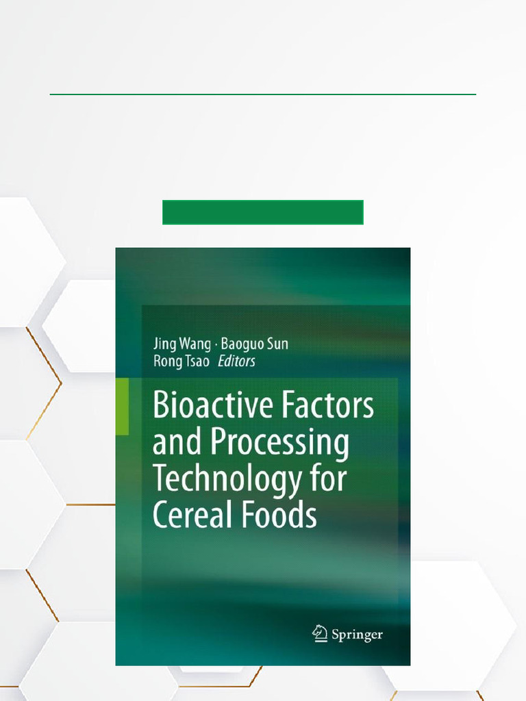 Bioactive Factors and Processing Technology For Cereal Foods ...