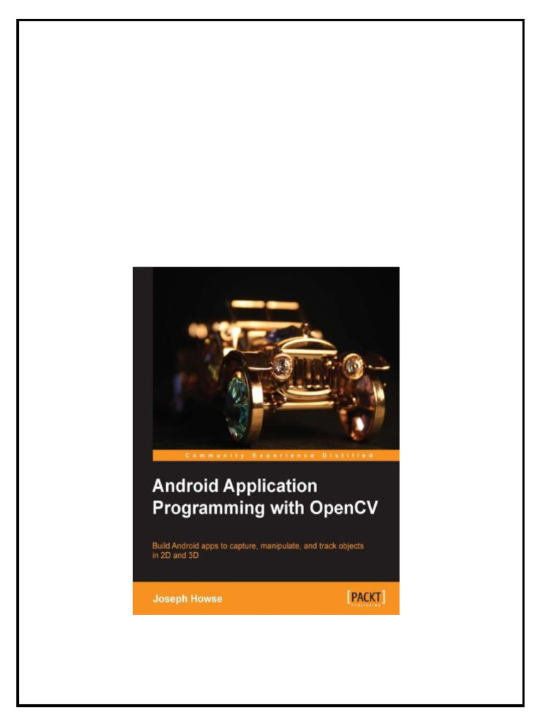 Android Application Programming With Opencv Joseph Howse Download | PDF | Android (Operating ...