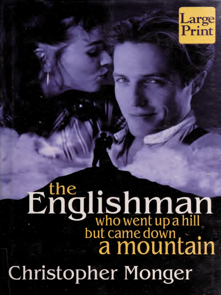 The Englishman Who Went Up A Hill But Came Down A Mountain - Monger, Christopher | PDF
