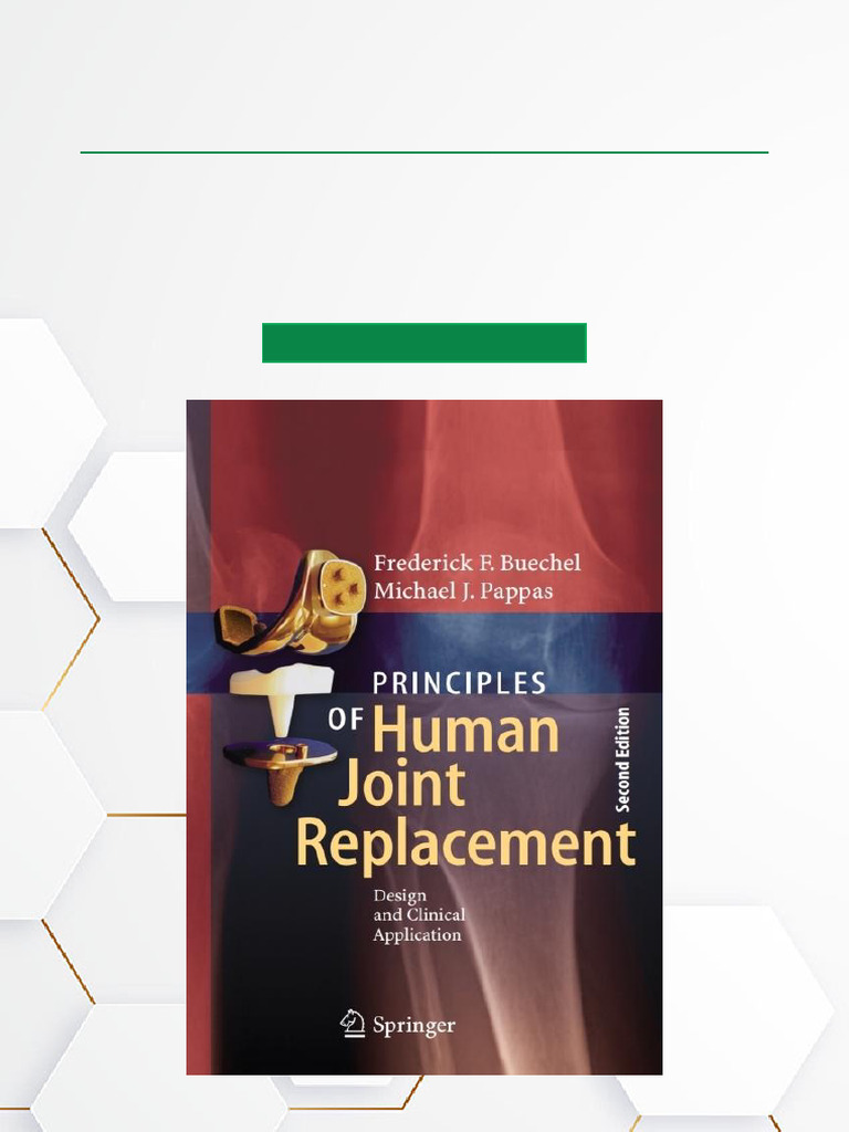Principles of Human Joint Replacement Design and Clinical Application ...