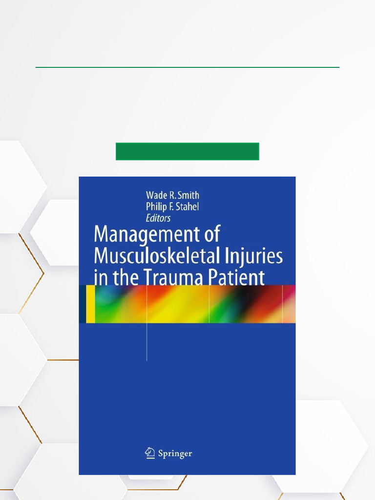 Musculoskeletal Injury Management in Trauma | PDF | Orthopedic Surgery ...