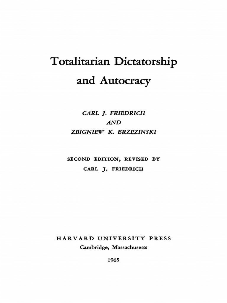 Carl Joachim Friedrich & Zbigniew K. Brzezinski - Totalitarian Dictatorship and Autocracy ...