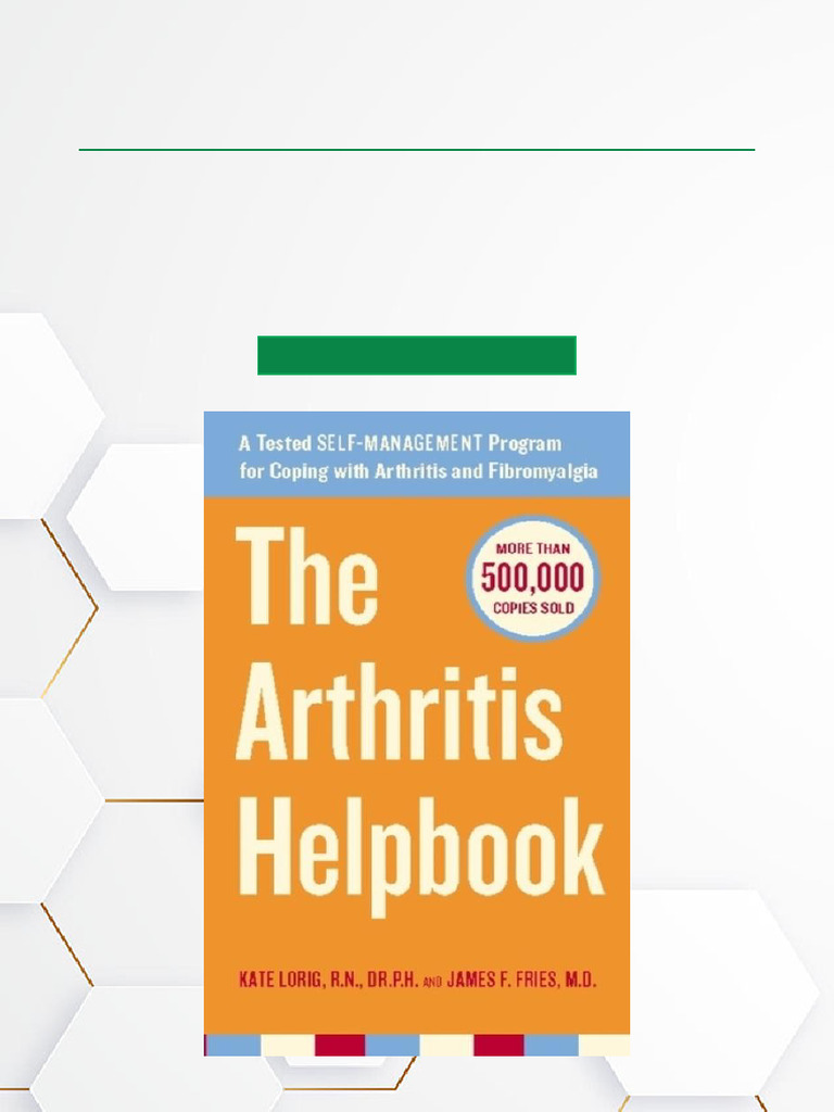 The Arthritis Helpbook A Tested Self Management Program For Coping With ...
