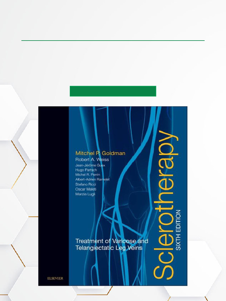 Sclerotherapy Treatment of Varicose and Telangiectatic Leg Veins - 6th ...