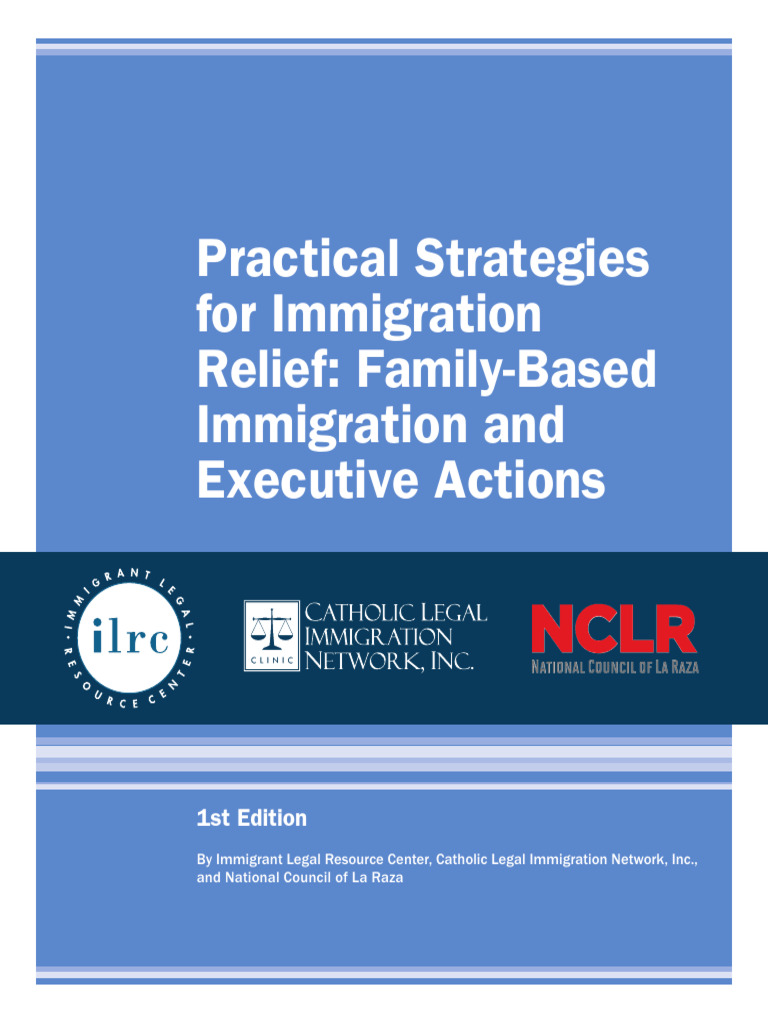 Practical Strategies For Immigration Relief Family-Based Immigration and Executive Actions ...
